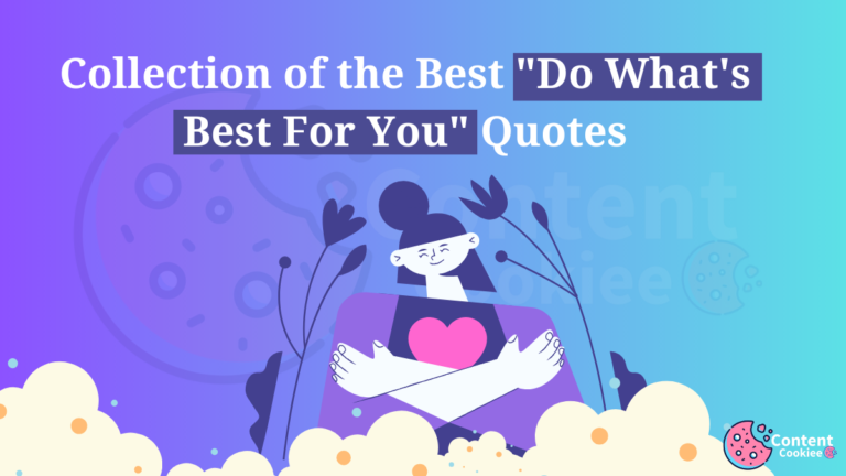 40+ Do What’s Best for You Quotes to Uplift Your Spirit ...